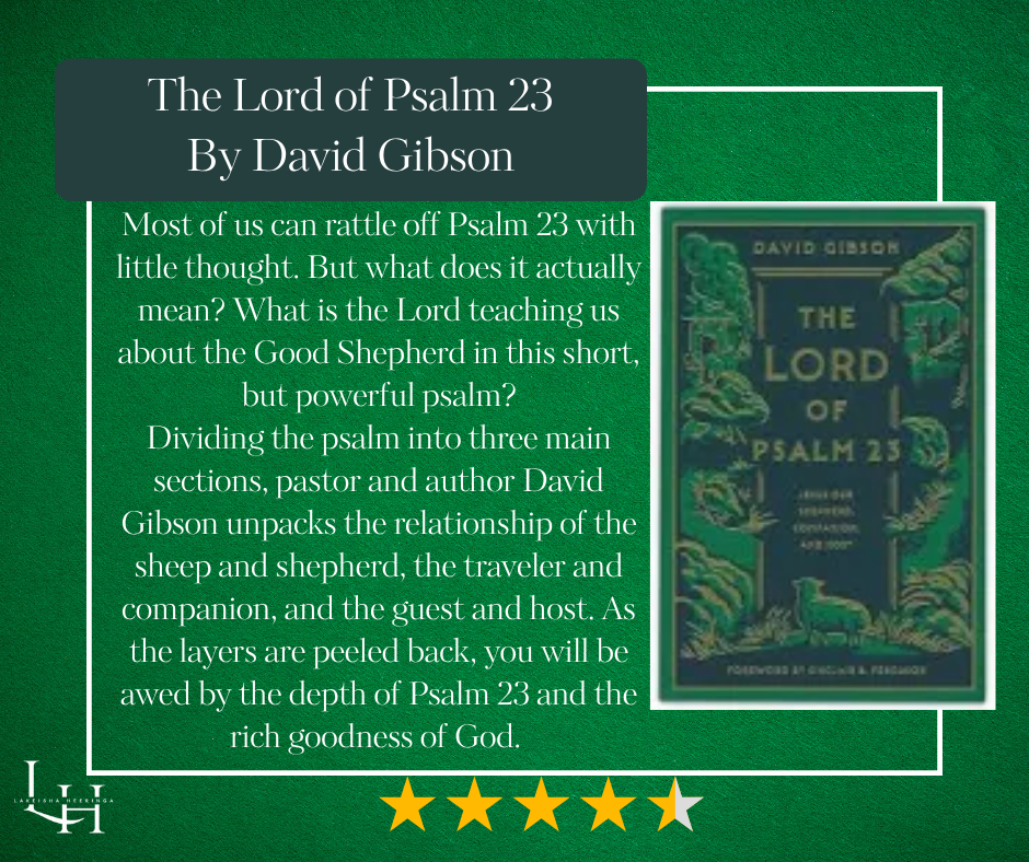 The Friday Review:The Lord of Psalm 23 – Lakeisha Heeringa