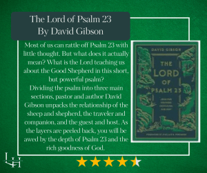 The Friday Review:The Lord of Psalm 23 – Lakeisha Heeringa